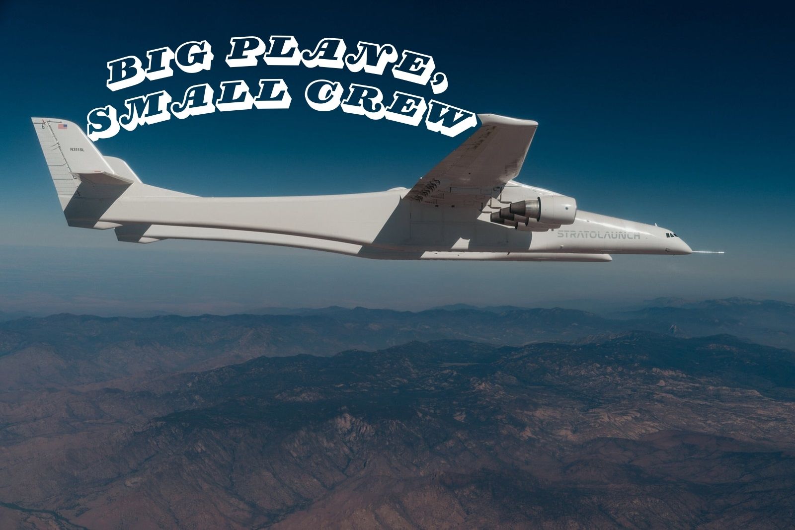 Stratolaunch Roc Is the Biggest Plane in the World— and It Only Seats 3